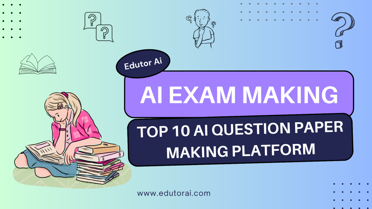 The Future of Exam Creation – Best 10 AI Question Paper Generators ...